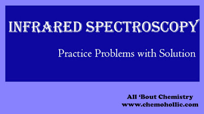 IR Spectroscopy: Some Practice Problems - All 'Bout Chemistry