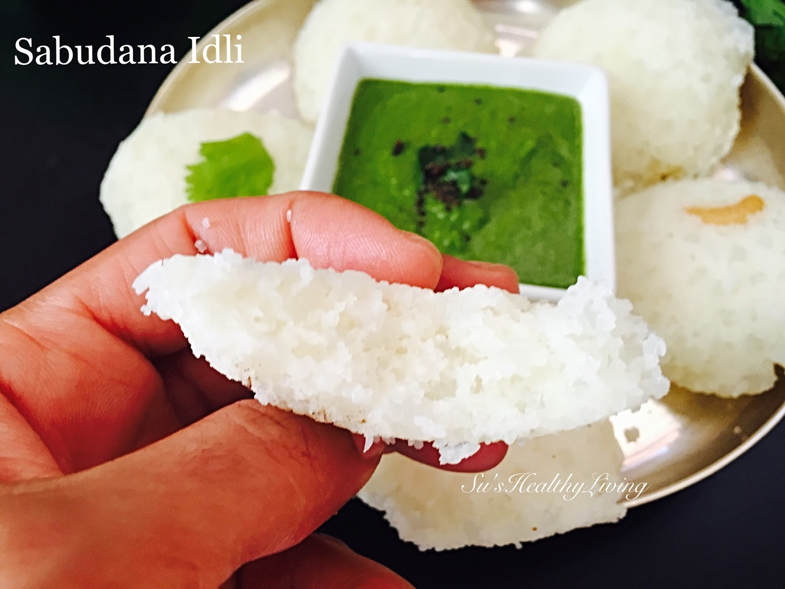 Su'sHealthyLiving: Sago/ Sabudana Idlis ( steamed dumplings made from ...