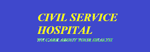 CIVIL SERVICES HOSPITAL ~ HOSPITAL INFORMATION