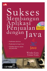 BUKU POPULER GRAMEDIA: Sukses Membangun Aplikasi Penjualan dengan Java
