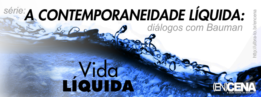 Resenha do Livro Vida Líquida - Zygmunt Bauman - Alquimia Literária