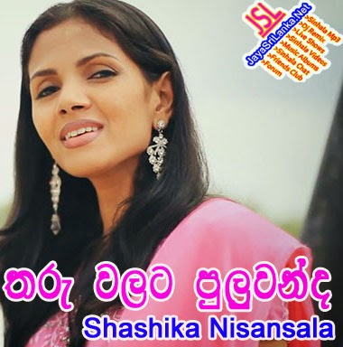 Tharu Walata Puluwanda - Shashika Nisansala New Song - Web.JayaSriLanka.Net