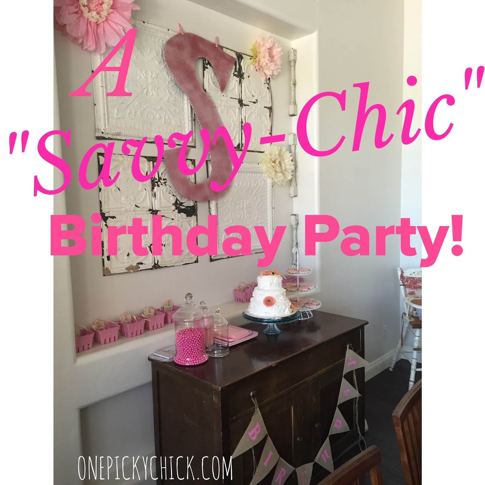 Savvy Chic Birthday Party | One Picky Chick