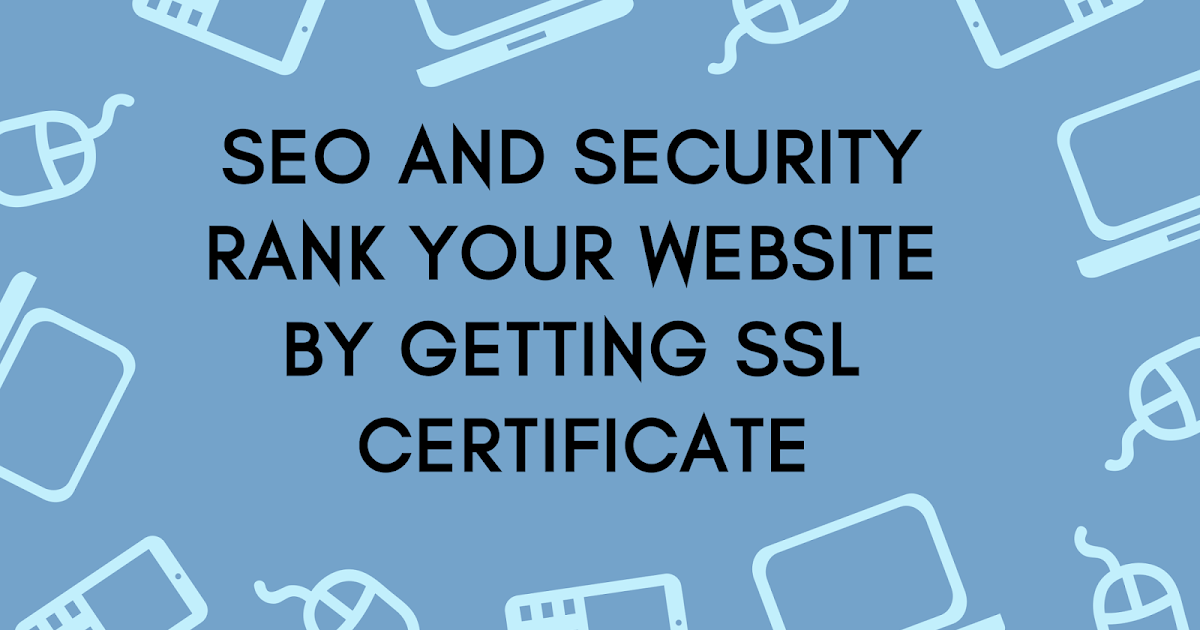 SEO AND SECURITY RANK YOUR WEBSITE WITH SSL CERTIFICATE ~ SEO TOOLS AND ...