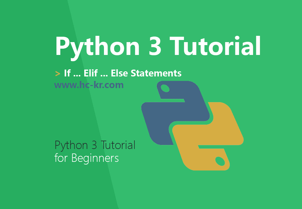 Python 3 Tutorial If Elif Else Conditionals Statements In Python 3