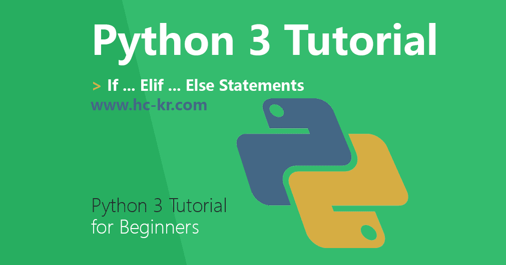 Python 3 Tutorial If Elif Else Conditionals Statements In Python 3 1832