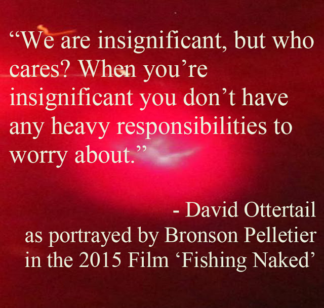 Richard’s Daily Quote : We are Insignificant - Fishing Naked