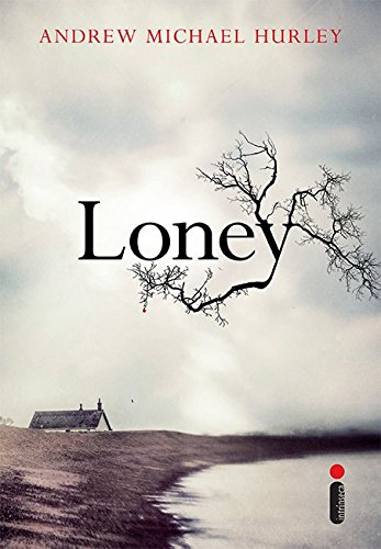 Brincando com Livros: Loney - Andrew Michael Hurley