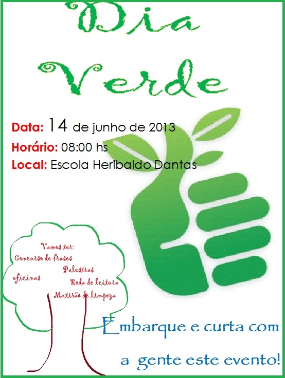ESCOLA HERIBALDO DANTAS: Cartaz oficial do DIA VERDE 2013