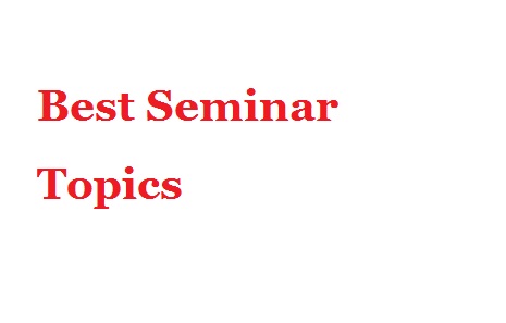 Best Seminar Topics