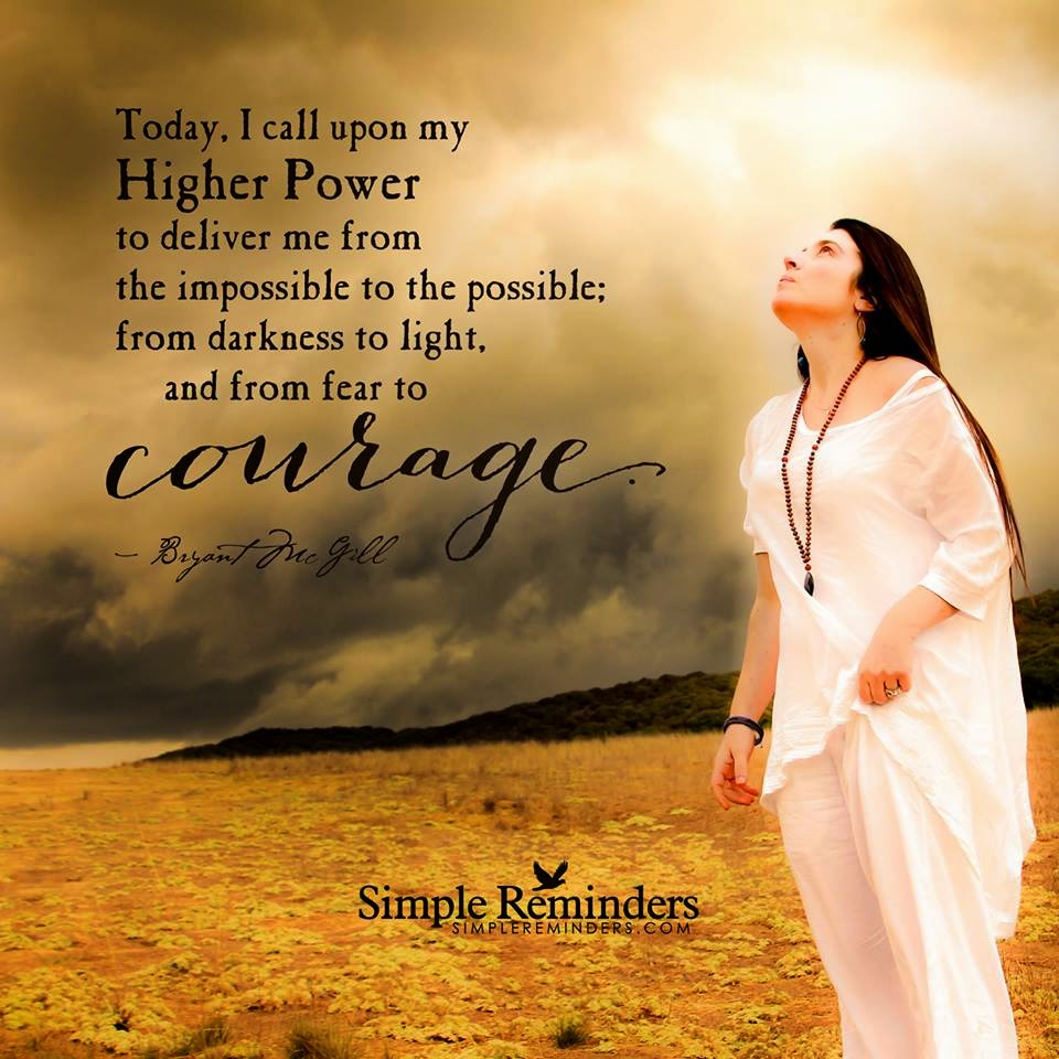 Today, I Call upon My Higher Power to Deliver Me From The Impossible to ...