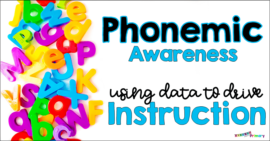 How to Use Data to Drive Phonemic Awareness Instruction | Hanging ...