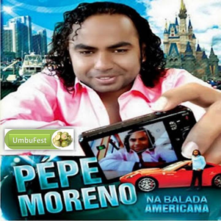 UMBUFEST - Umbuzeiro e Região: PEPE MORENO 2012-NA BALADA AMERICANA