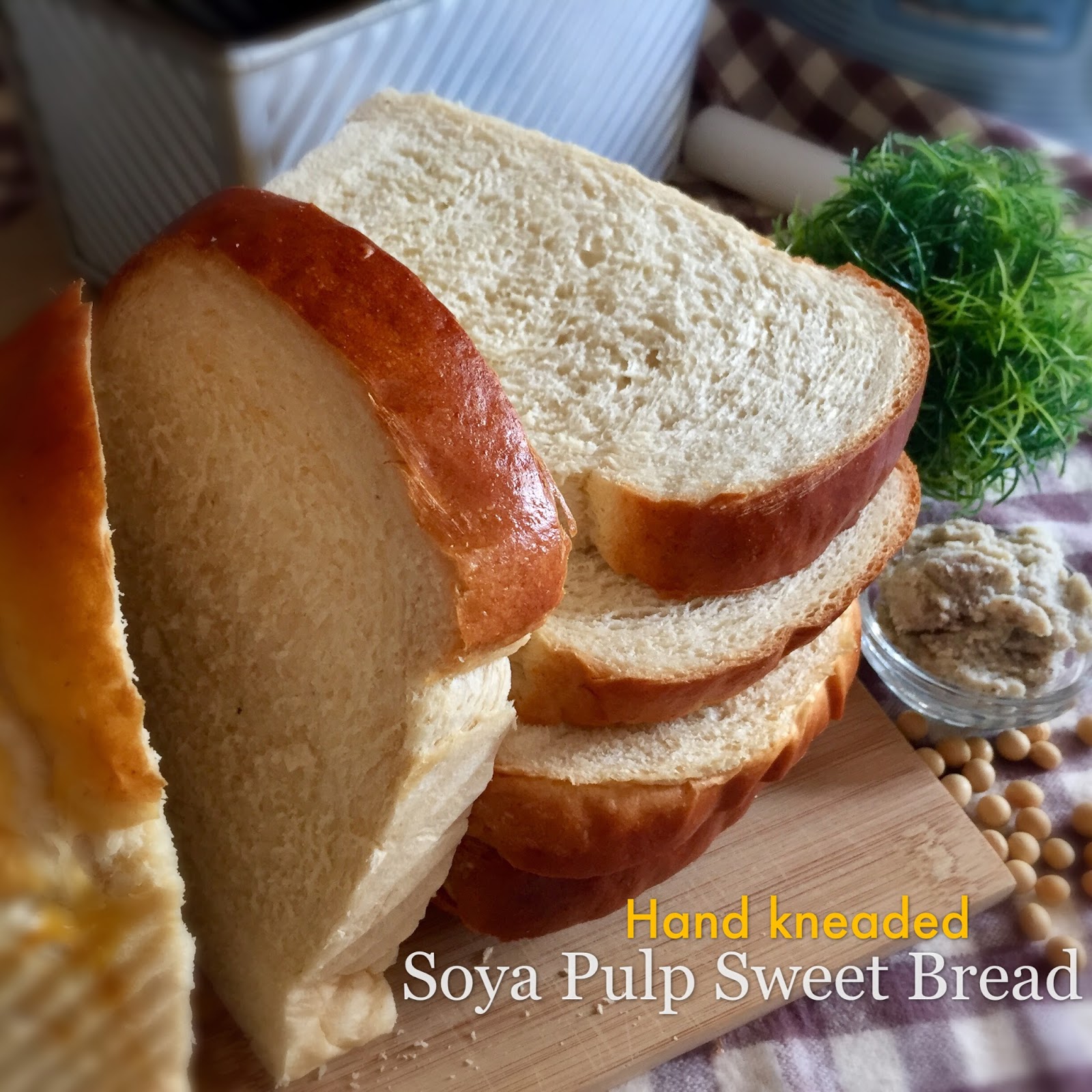 My Mind Patch: Soya Pulp Sweet Bread 豆渣甜面包