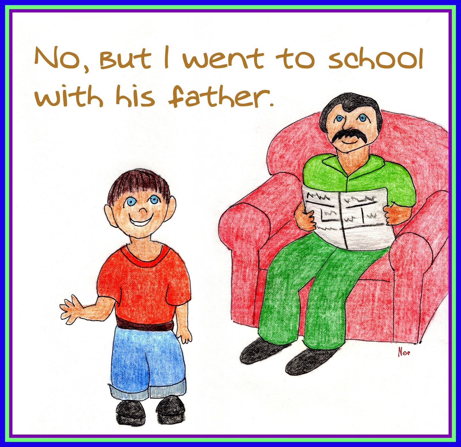 Noe and Cindy write: Cartoon: Dad and Son 3