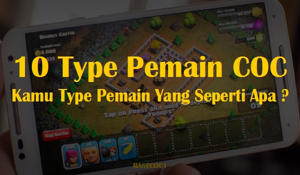10 Type Pemain COC, Kamu Type Pemain Yang Seperti Apa ? - Base Coc ...
