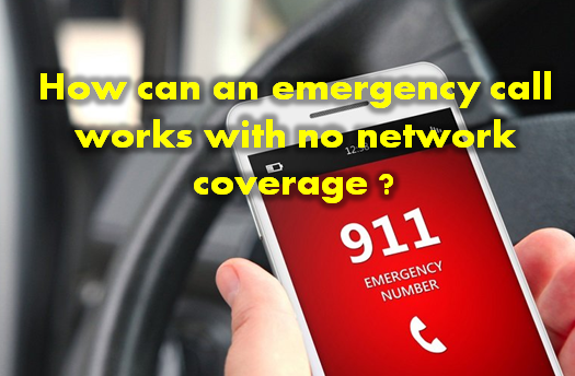 How can an emergency call works with no network coverage? - Telecom Hub