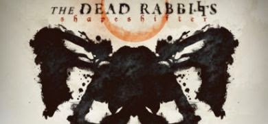 The Dead Rabbits - Shapeshifter (Album Artwork/Track List) - SOUND IN ...