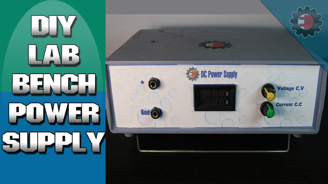 DIY-Variable Lab Bench Power Supply ~ horizon4electronics