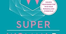 Super Woman Rx: Discover the Secrets to Lasting Health, Your Perfect ...