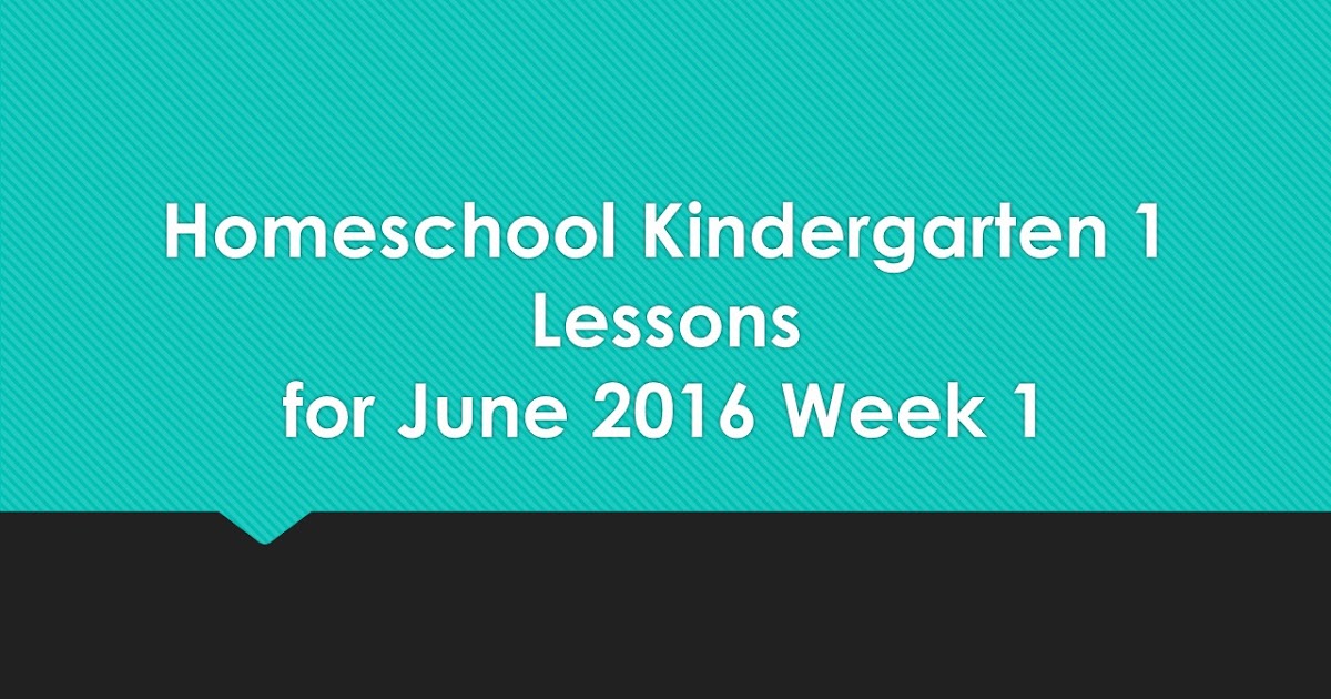Homeschool Kindergarten 1 Lessons Week 1