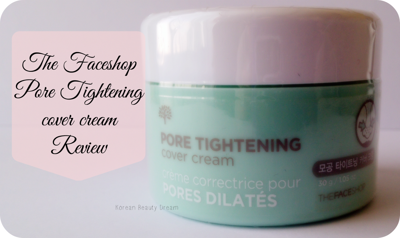 [The Faceshop] Pore tightening cover cream | Korean Beauty Dream