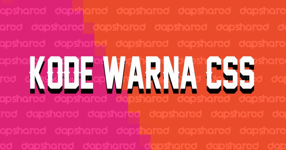 Kode Warna CSS Lengkap - DAPshared