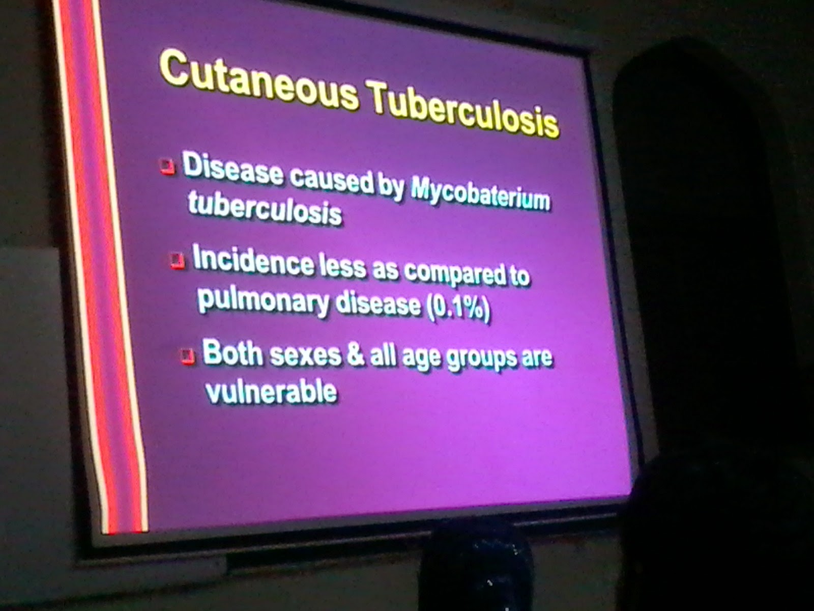 Lecture slides: Dermatology: Cutaneous TB