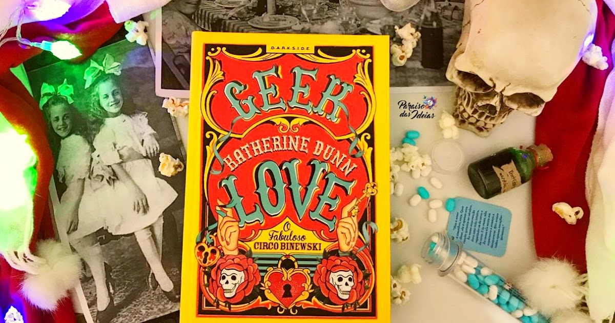 Resenha | Geek Love - Katherine Dunn