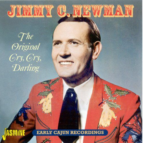 FROM THE VAULTS: Jimmy C. Newman born 29 August 1927