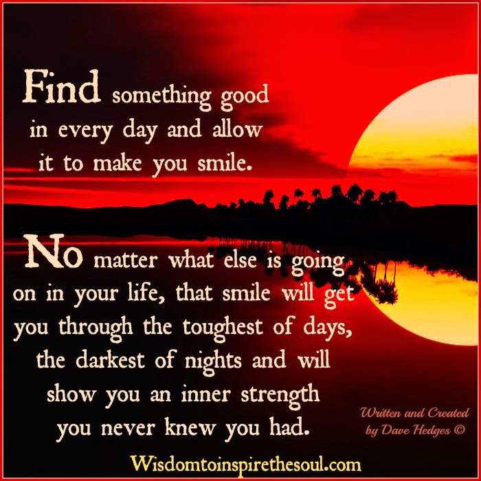 Daveswordsofwisdom.com: Find something good in every day.