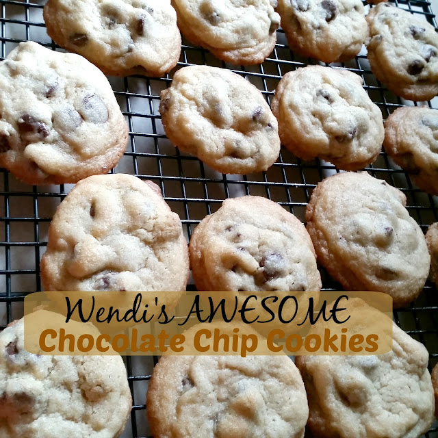 The Better Baker: Wendi's Awesome Chocolate Chip Cookies