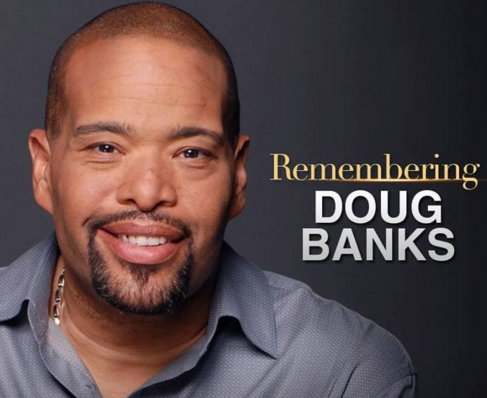 Media Confidential: Industry Mourns Loss Of Doug Banks