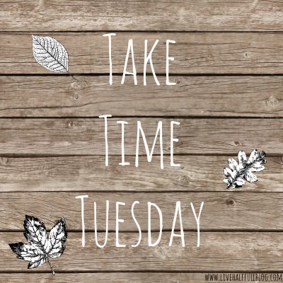 Juice Boxes and Crayolas: Take Time Tuesday
