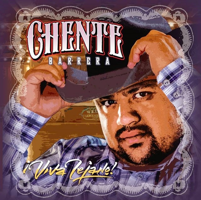 EL RECUERDO DE LA MUSICA GRUPERA: CHENTE BARRERA - VIVA TEJANO