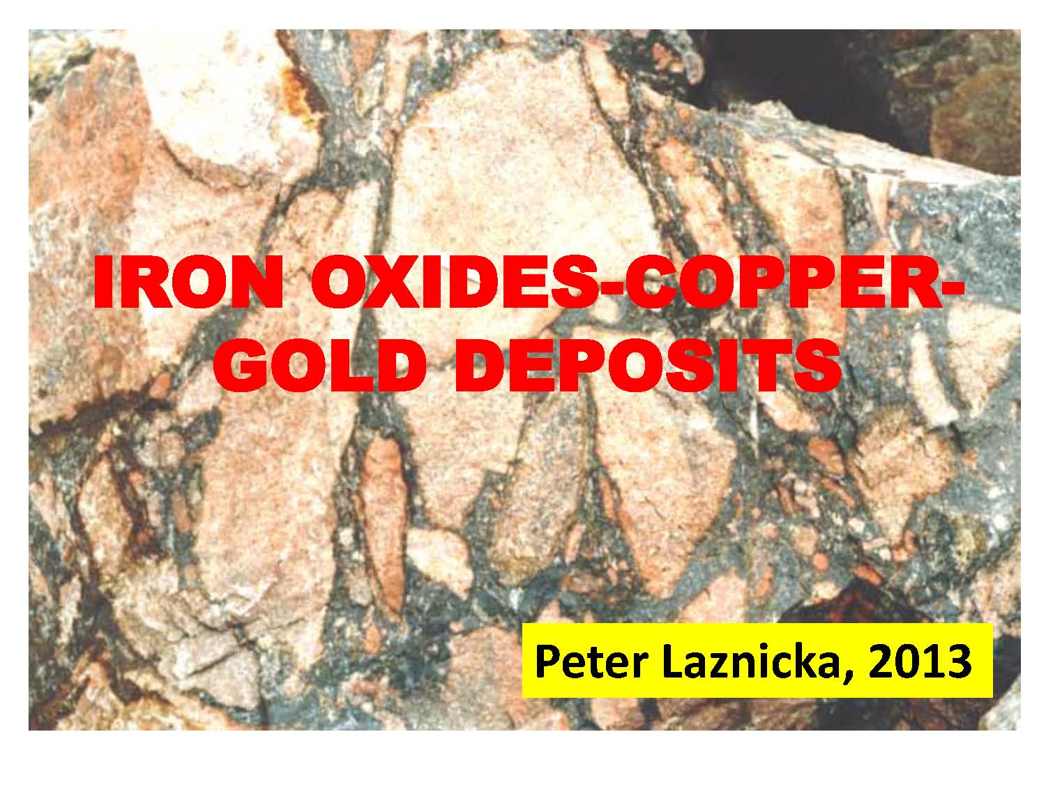 ဒဂုံဘူမိ: IRON OXIDES-COPPER-GOLD DEPOSITS