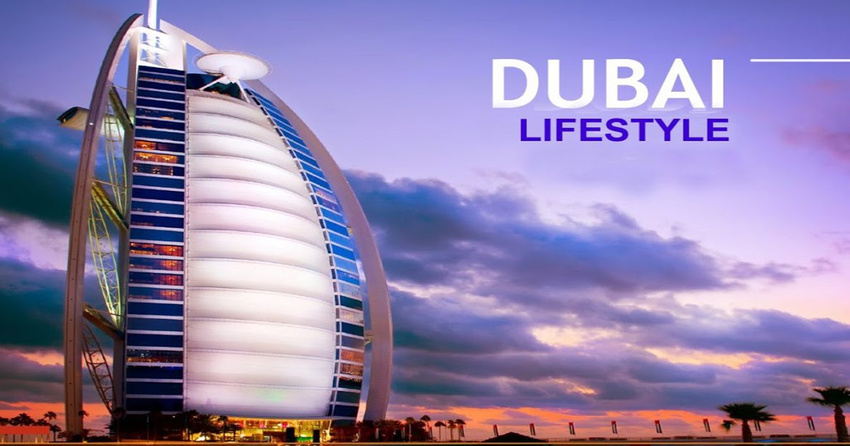 DUBAI LIFE STYLES