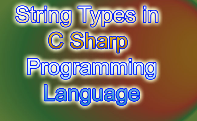 Part 4 Types Of String In C Sharp Knowledge Foundation Part 4 Types Of String In C Sharp Knowledge Foundation