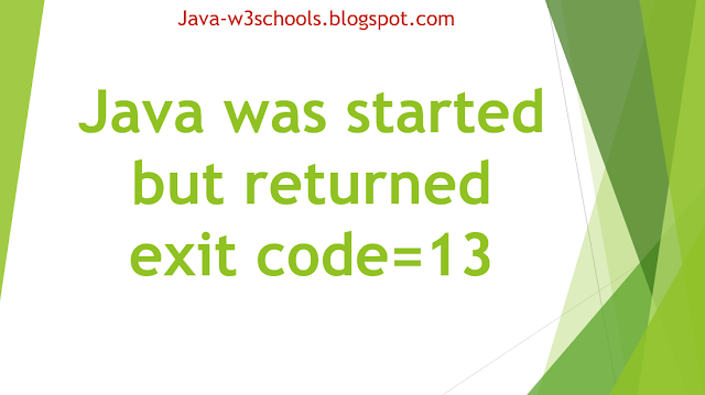 [Fixed] Java was started but returned exit code=13 - Can't start Eclipse | JavaProgramTo.com