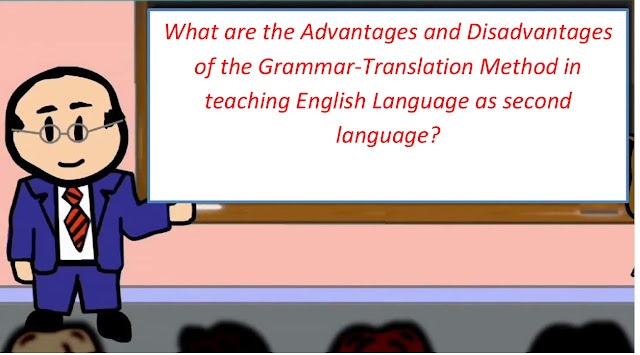 What are the Advantages and Disadvantages of the Grammar-Translation ...