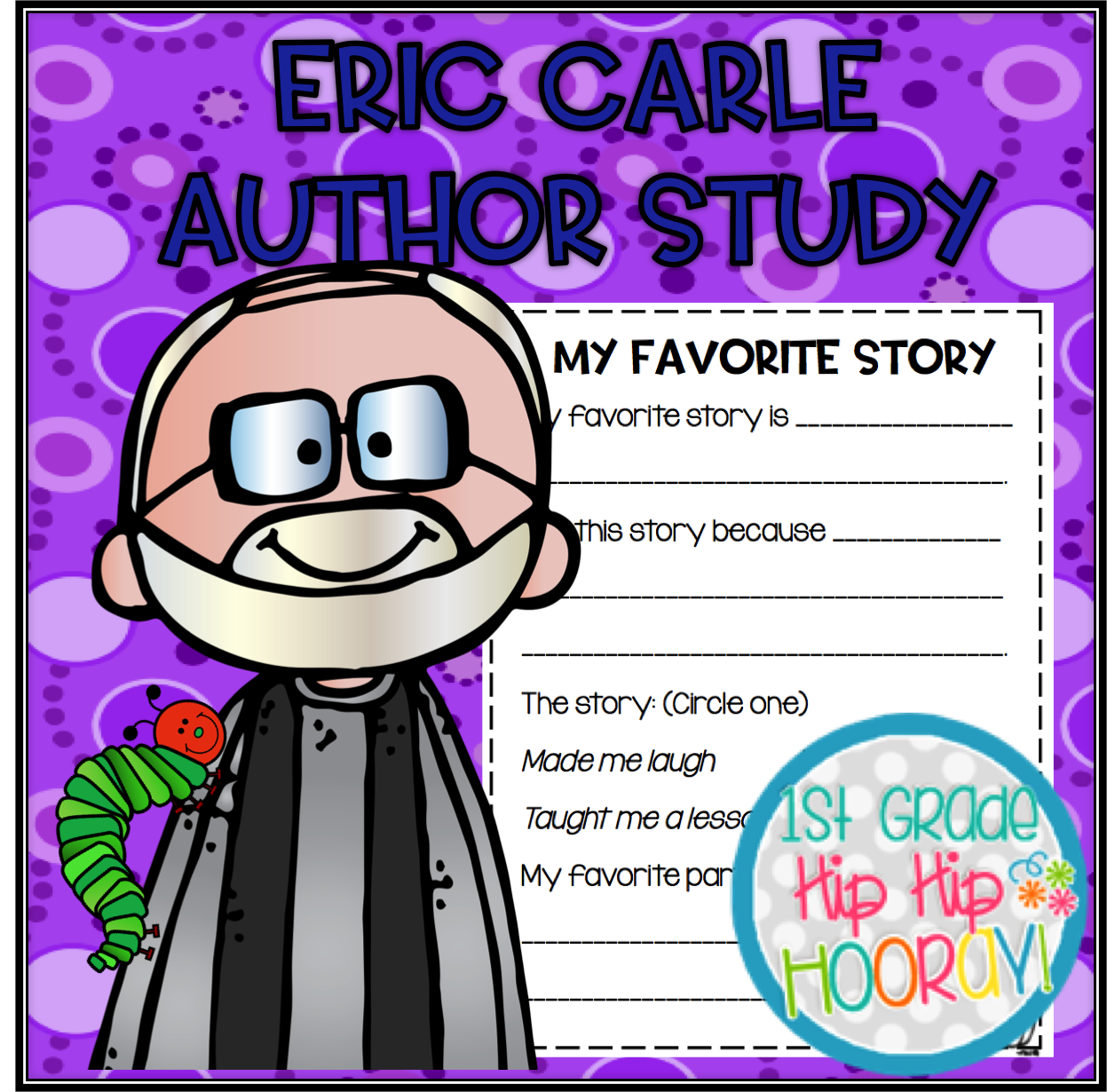 1st Grade Hip Hip Hooray!: Eric Carle Author Study