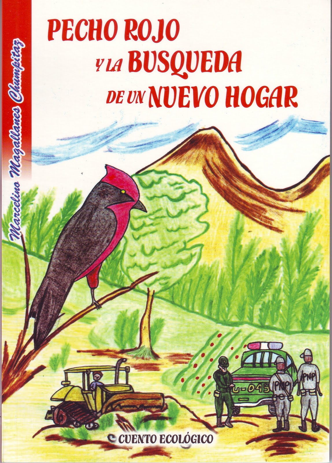 CUENTOS ECOLÓGICOS REGIÓN CALLAO: PECHO ROJO Y LA BUSQUEDA DE UN NUEVO ... CUENTOS ECOLÓGICOS REGIÓN CALLAO: PECHO ROJO Y LA BUSQUEDA DE UN NUEVO ...