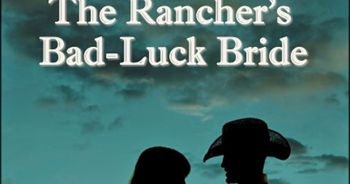 Anna St. James: The Rancher's Bad-Luck Bride
