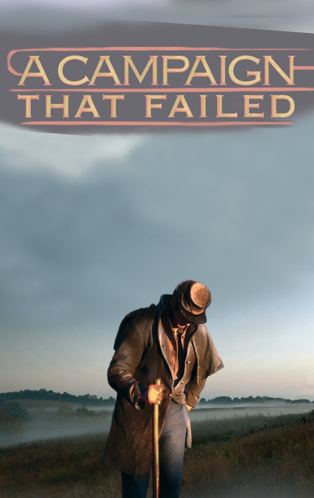 A Campaign That Failed: A Campaign That Failed Poster