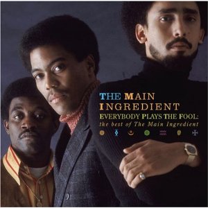 Dirty Sheets: The Main Ingredient- Everybody Plays the Fool: The Best ...