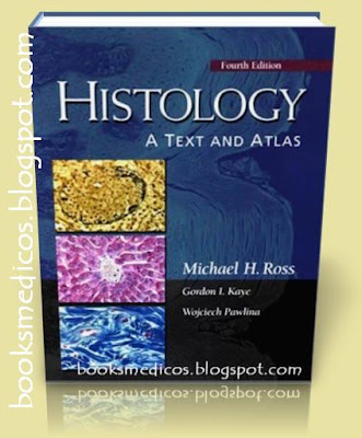 Histology A Text and Atlas, Fourth Edition - Ross, Kaye, Pawlina ...