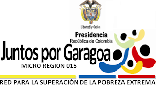 ESTRATEGIA JUNTOS GARAGOA BOYACÁ: GARAGOA HACIA LAS METAS DE MILENIO