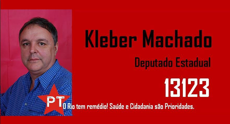 Kleber Machado 13123 Deputado Estadual PT O Rio tem remédio! Saúde e ...