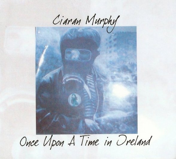 21st Century Reviews: Ciaran Murphy - Once Upon A Time In Ireland (self ...