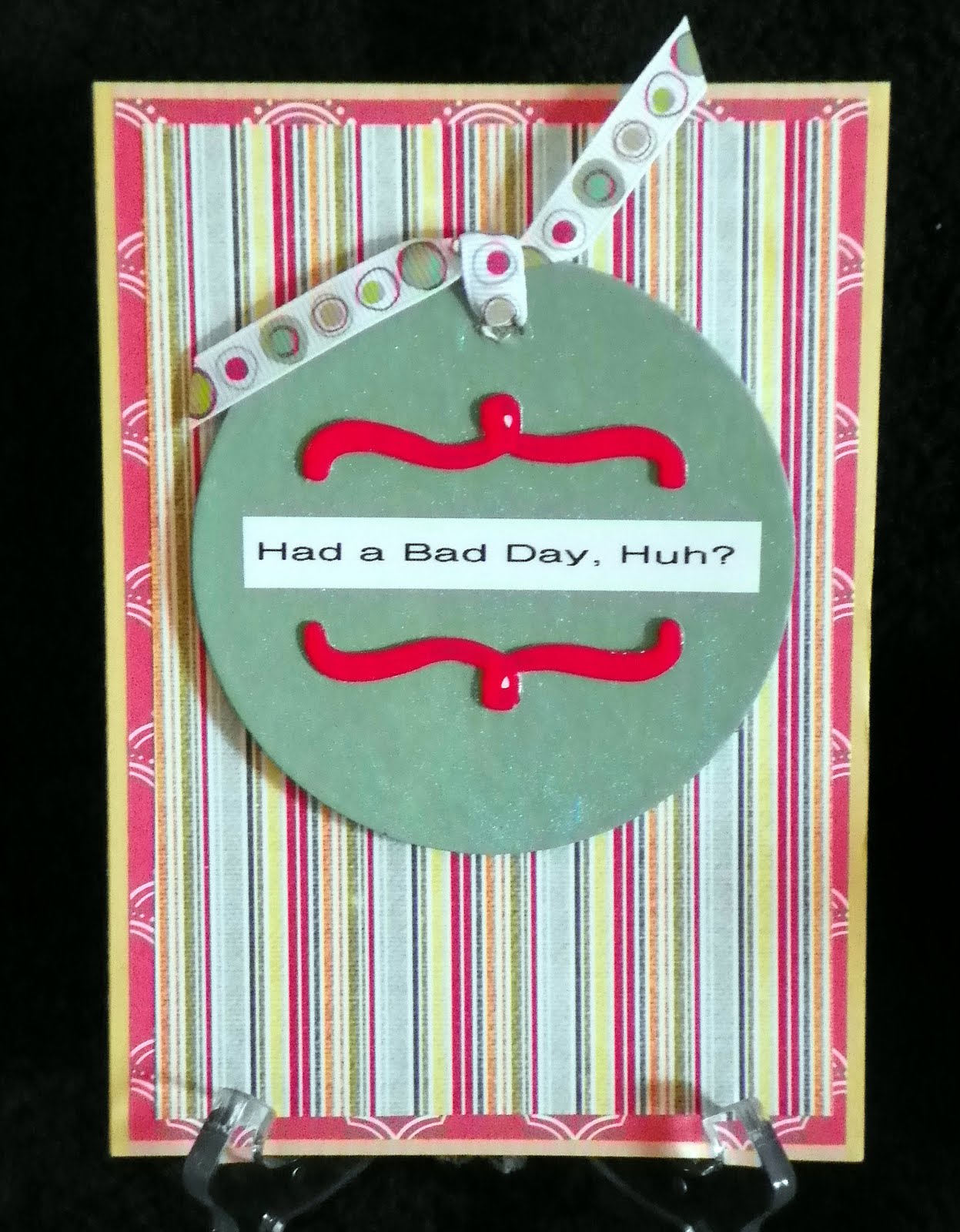 My Slice Of Life: A New Card I Made {Self-Pity card} and {Bad Day card}